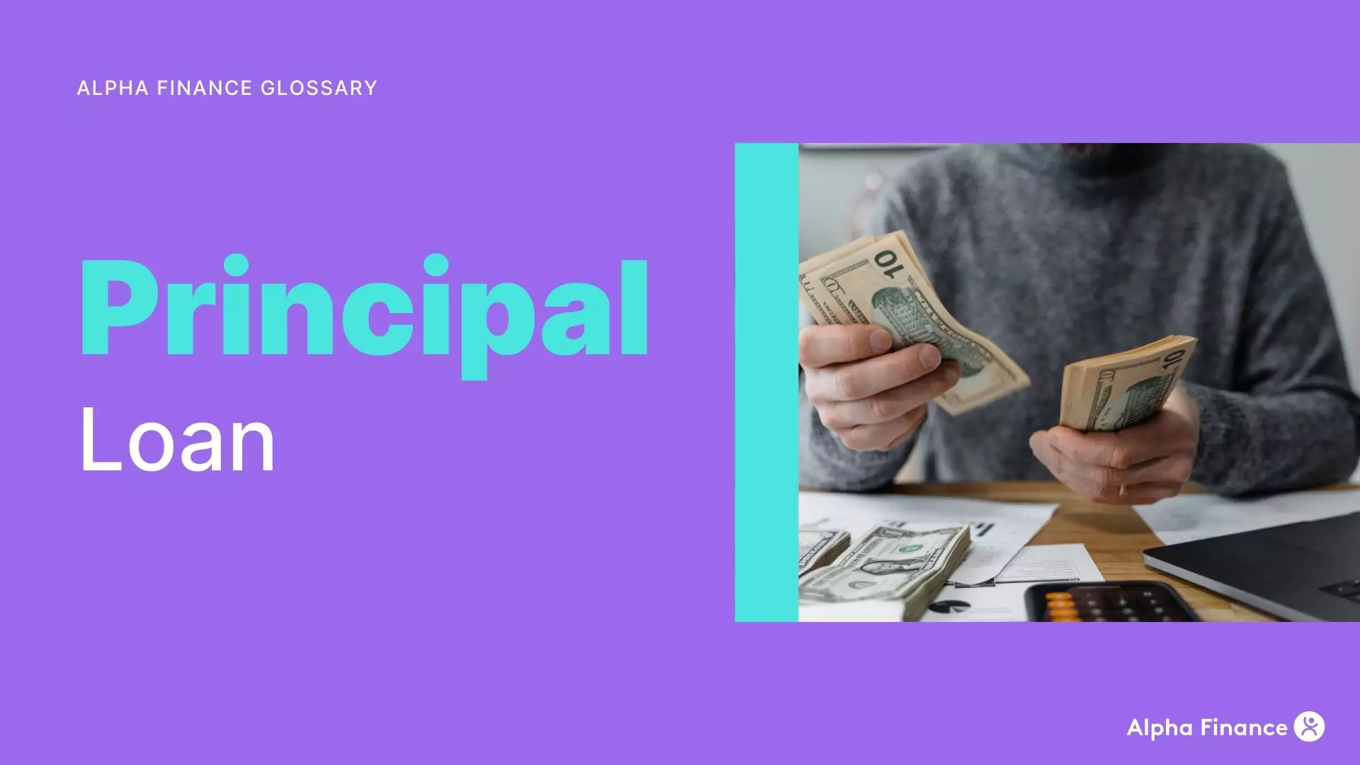 Principal Defined: Loans, Investments, and More
