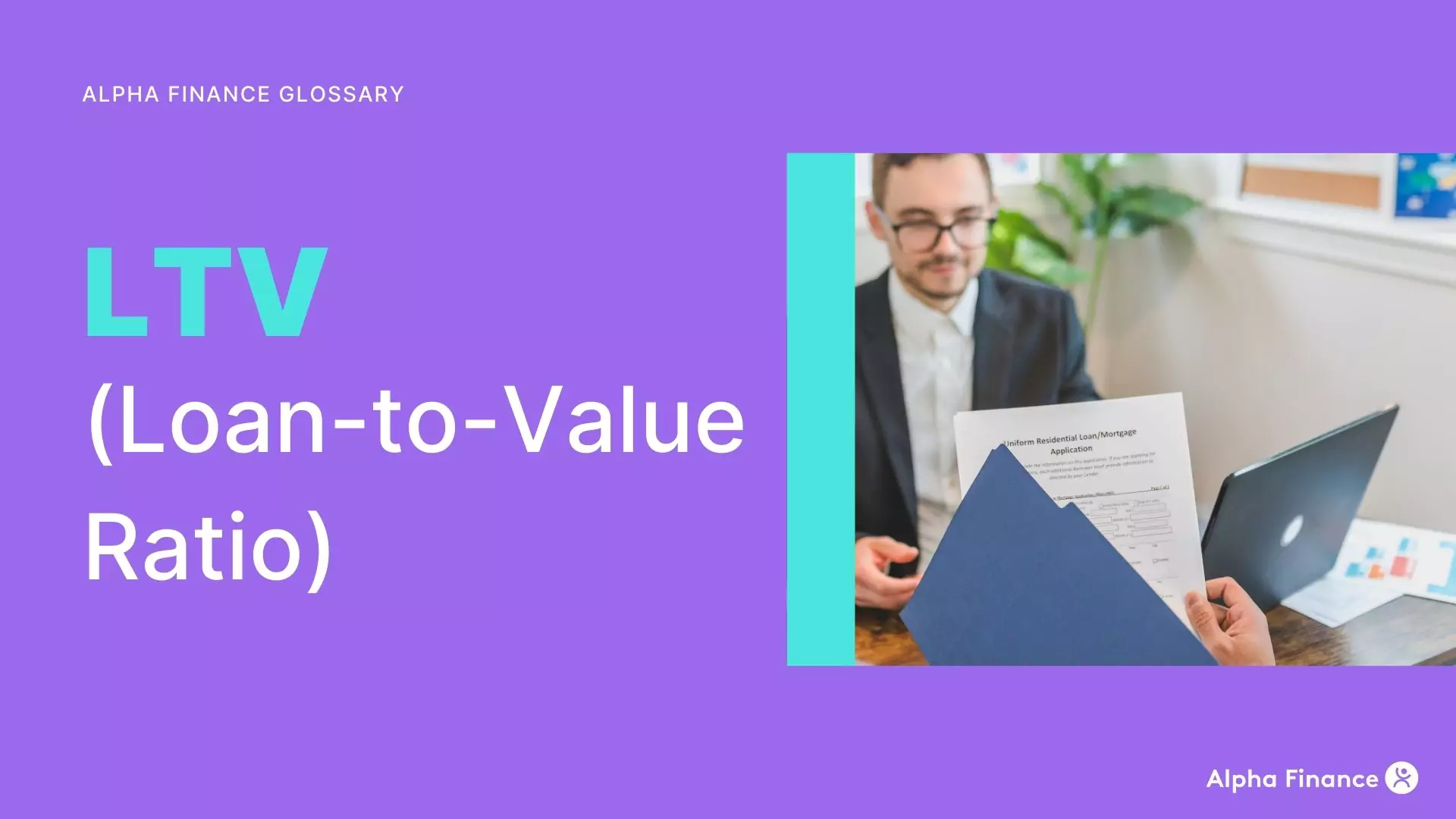 LTV (Loan-to-Value Ratio) Definition: Your Ultimate Guide